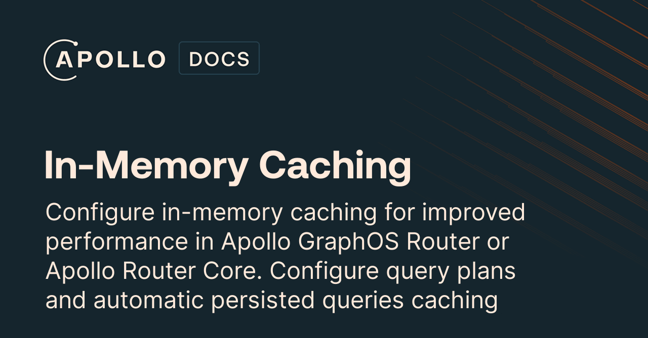 In-Memory Caching - Apollo GraphQL Docs In-Memory Caching - Apollo GraphQL Docs
